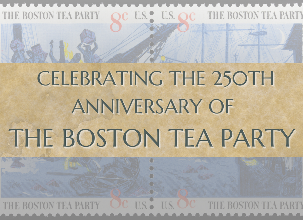 Celebrating the Boston Tea Party 250 Years Later – The Cultured Cup®